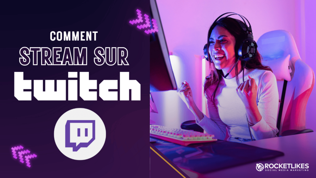 Comment stream sur Twitch en 2025